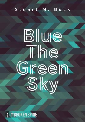 A Book Review for Stuart Buck “Blue the Green Sky” review by Matthew da ...