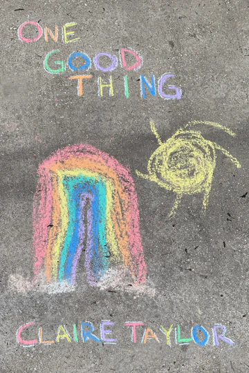 A Book Review “One Good Thing” by Claire Taylor (Bottlecap Press ...