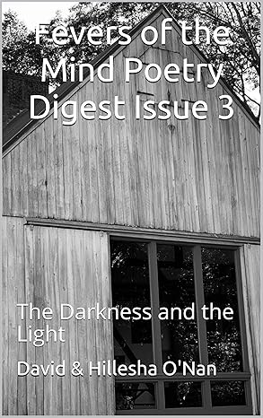 Free Pdf: Fevers of the Mind Poetry Digest Issue 3: The Darkness and ...
